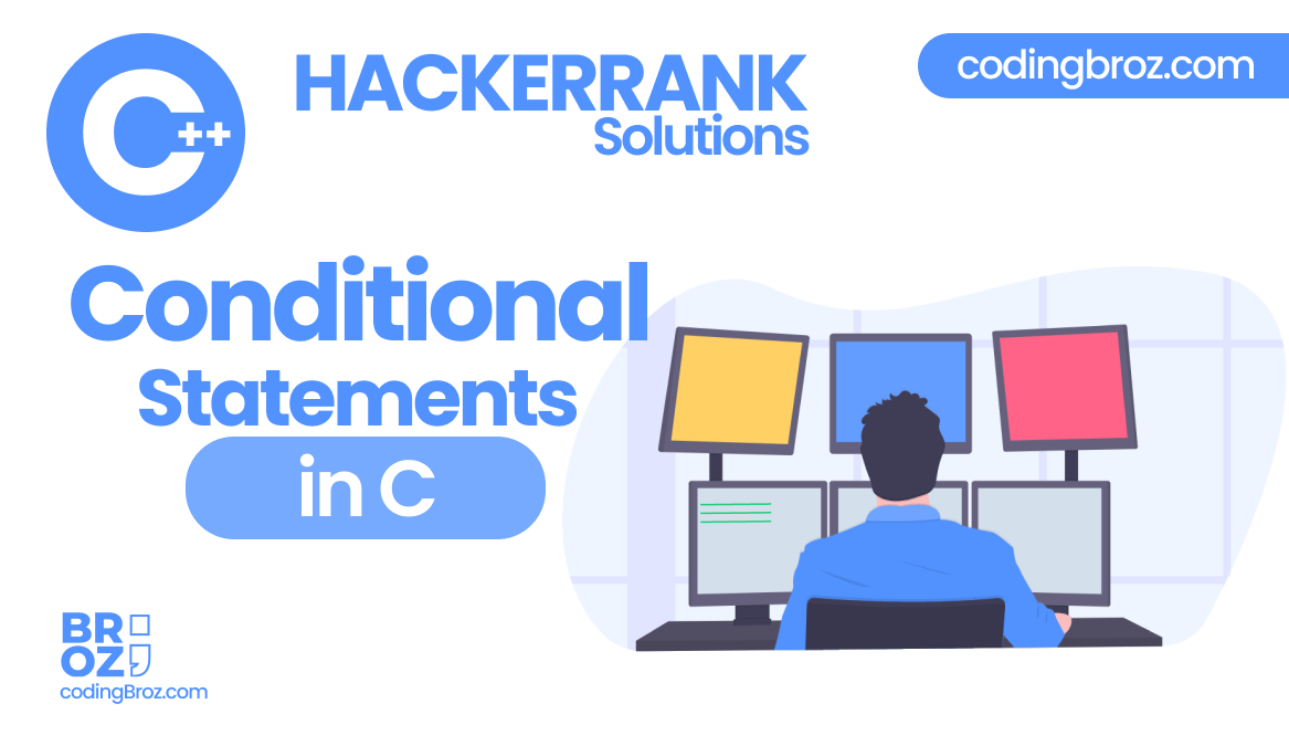 Conditional Statements In C Hackerrank Solution Codingbroz