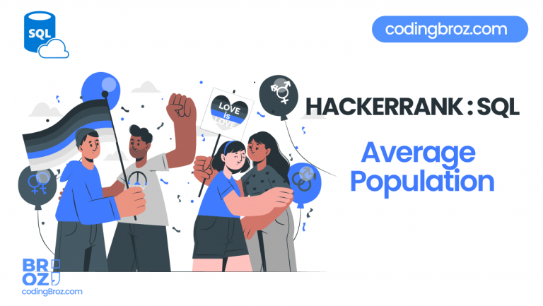 Average Population In Sql Hackerrank Solution Codingbroz
