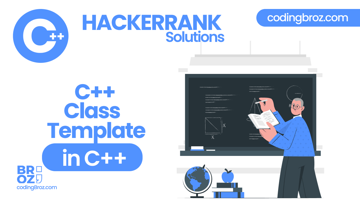 C Class Template In C Hackerrank Solution Codingbroz
