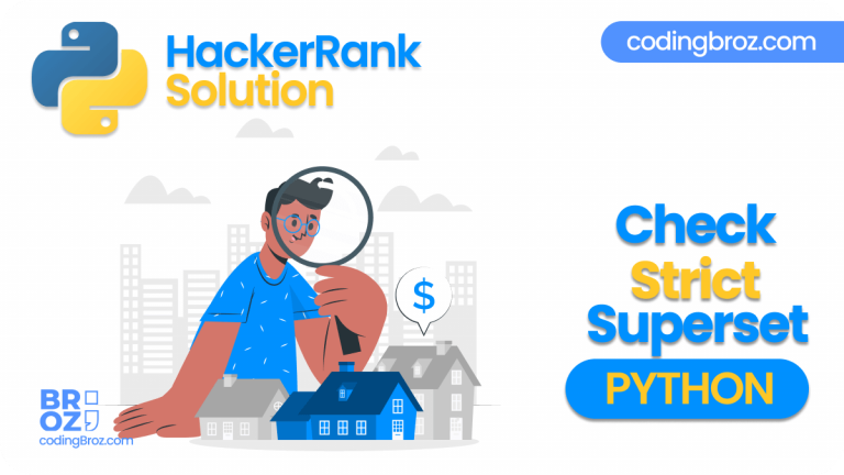 Check Strict Superset In Python Hackerrank Solution Codingbroz