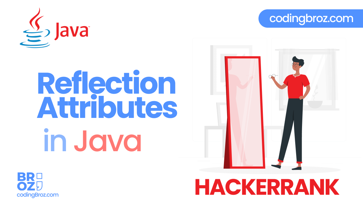 Java Reflection Attributes Hackerrank Solution Codingbroz