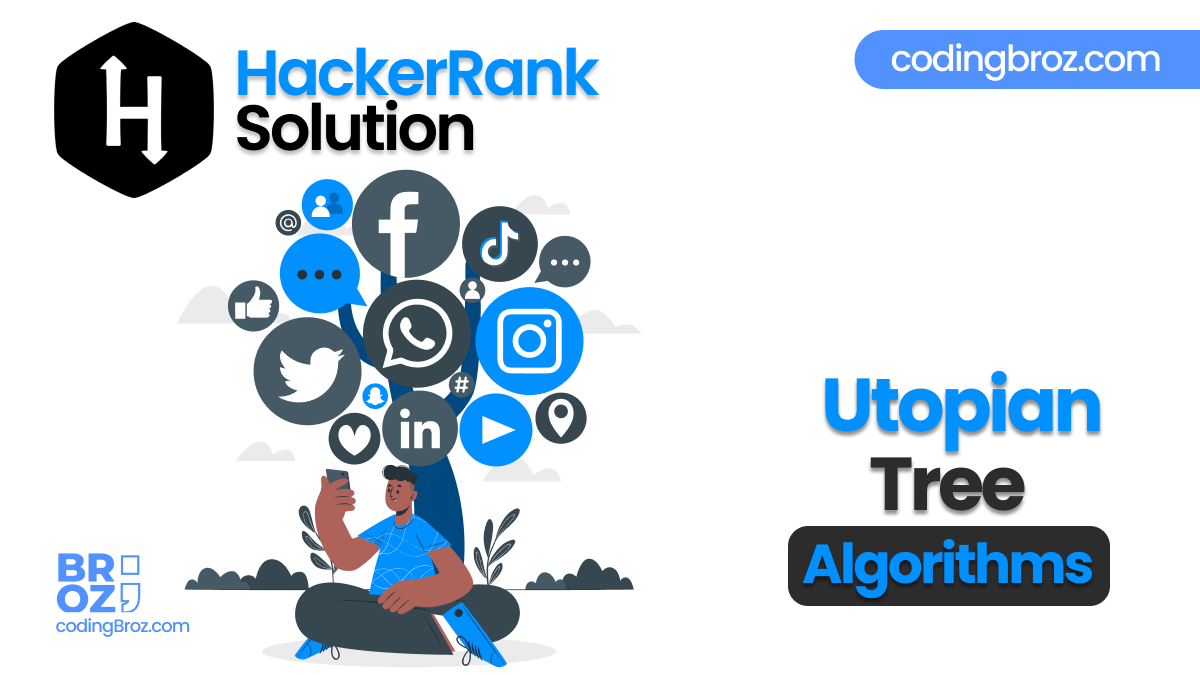Utopian Tree | HackerRank Solution - CodingBroz Utopian Tree | HackerRank Solution - CodingBroz